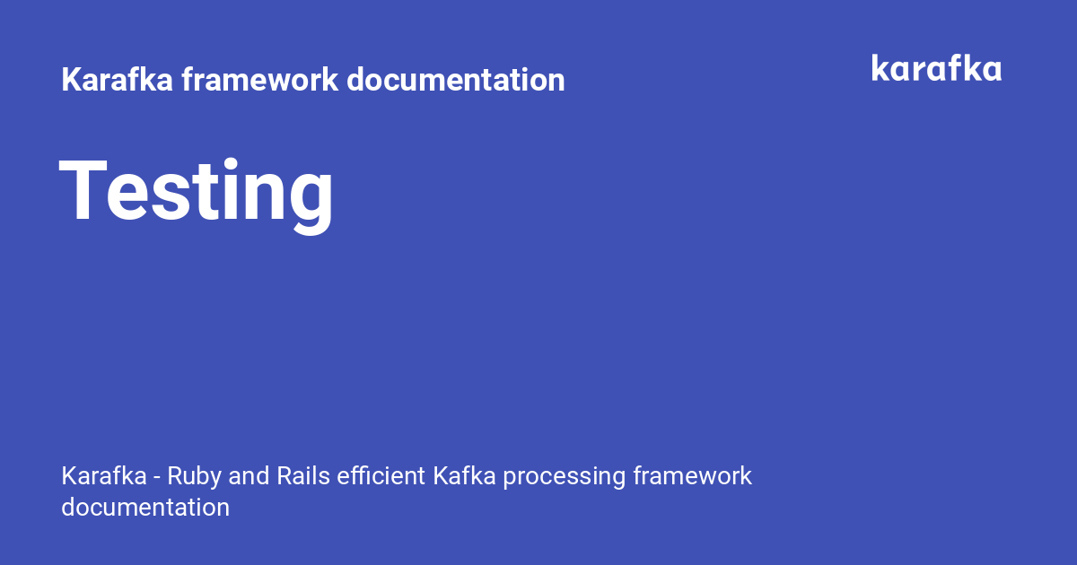 Testing Karafka Framework Documentation